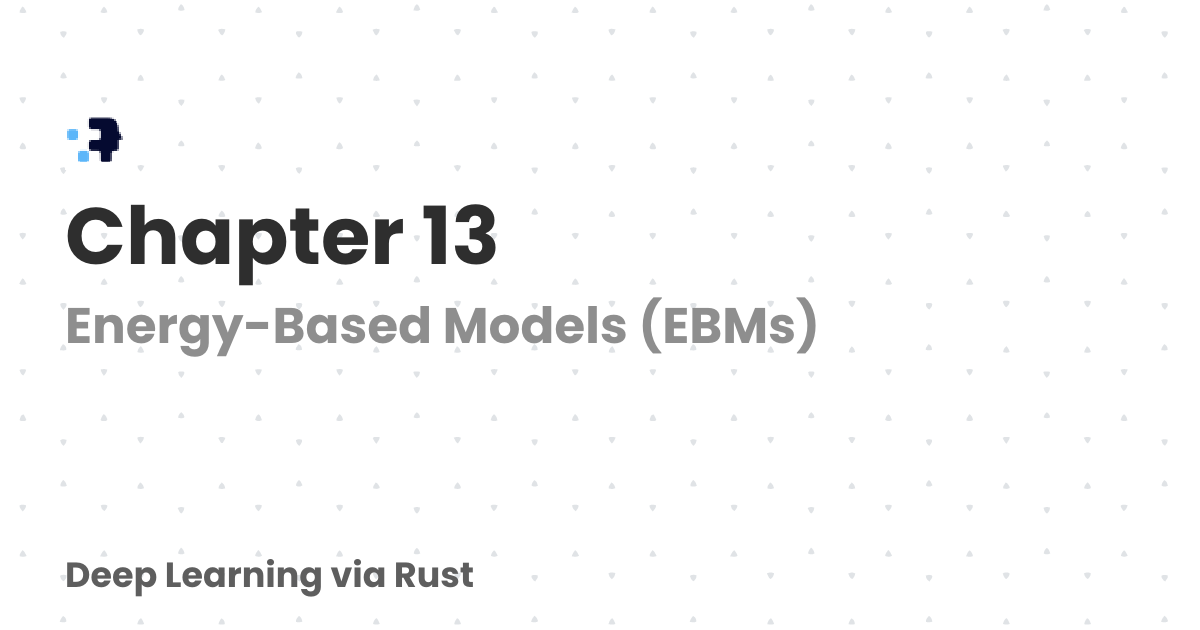 Chapter 13 | Deep Learning via Rust